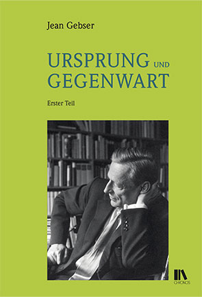 Ursprung und Gegenwart - Jean Gebser - Evolver-Books-Verlag